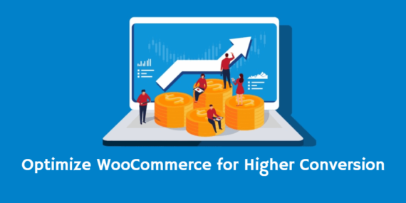 How to Optimize WooCommerce for Higher Conversion Rate - WEBAPPICK