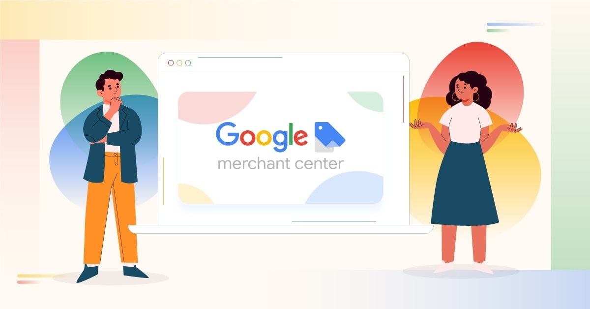 What Exactly is Google Merchant Center and How It Operates