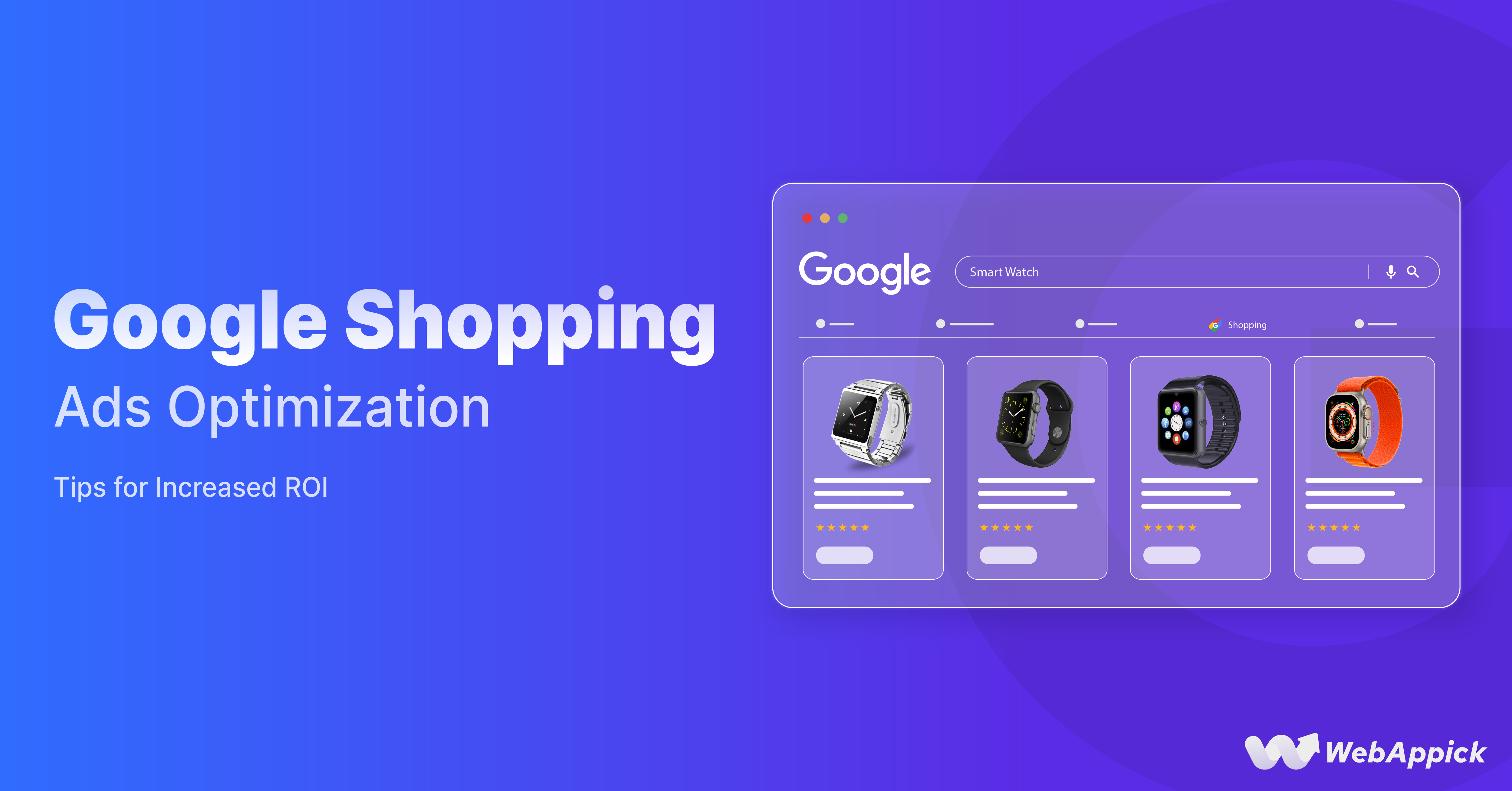 Google Shopping Ads Optimization Tips for Increased ROI - WEBAPPICK