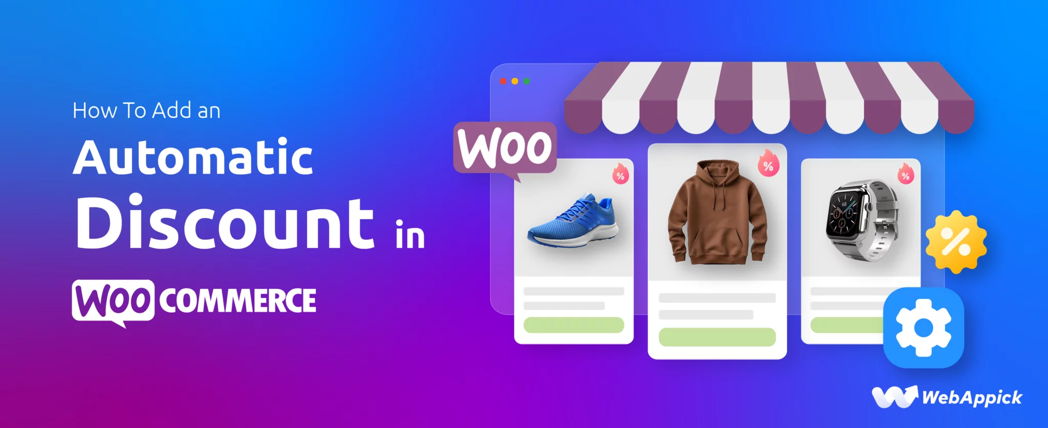 How to Add an Automatic Discount in WooCommerce (Easy Guide) - WEBAPPICK